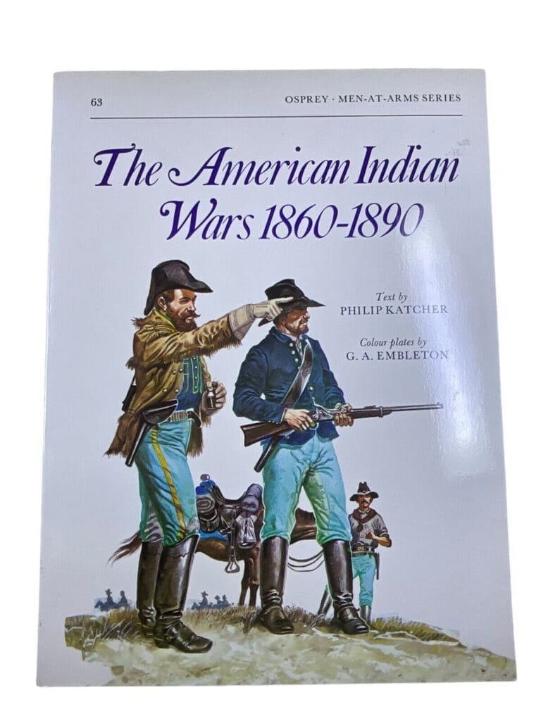 The American Indian Wars 1860 to 1890 Osprey Men At Arms 63 SC ...