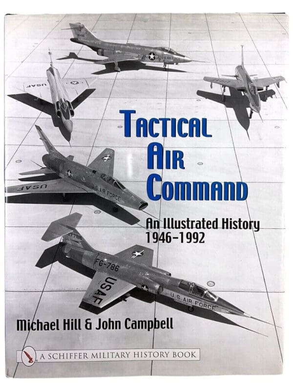 US USAF Tactical Air Command Illustrated History 1946-92 HC Reference ...