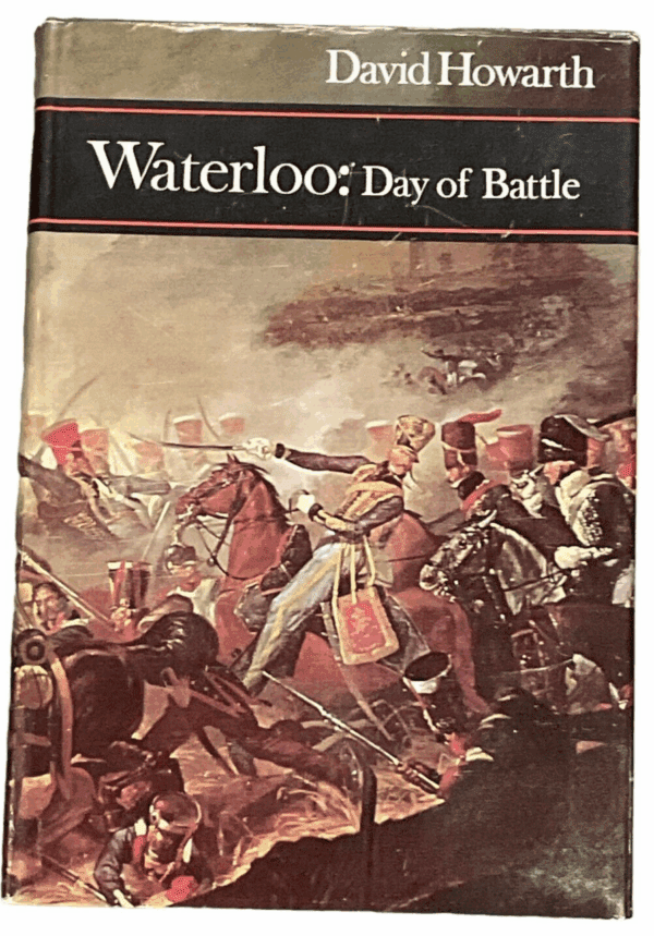 British French Napoleonic Waterloo Day of Battle David Howarth HC ...