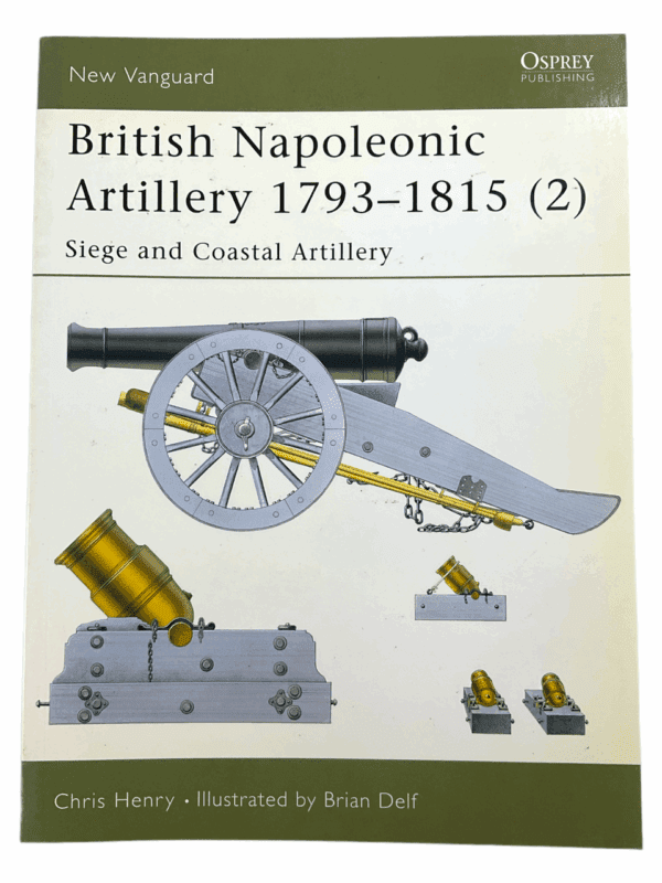 French British Napoleonic Artillery 1793 to 1815 2 Osprey 65 SC ...