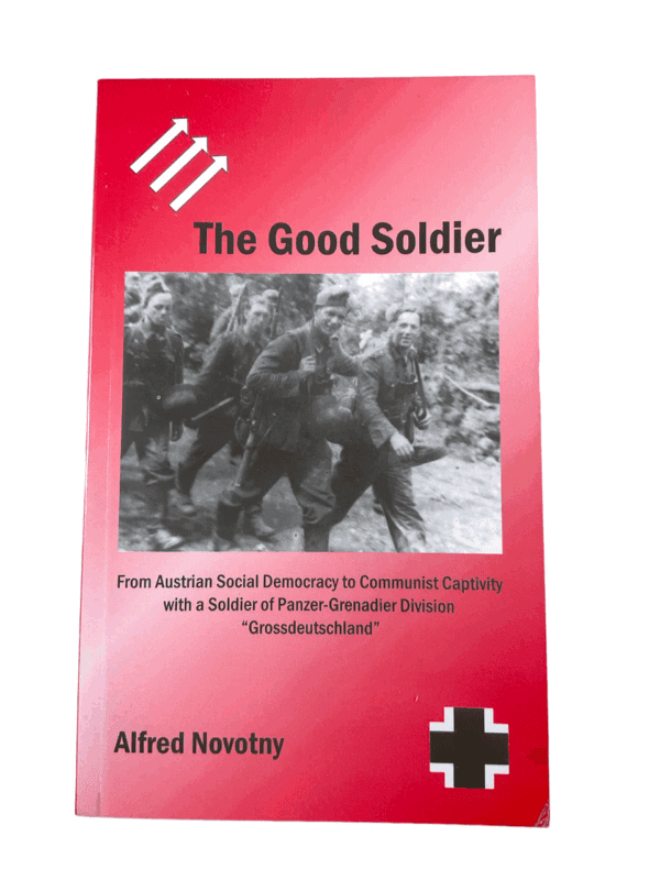 WW2 German The Good Soldier Alfred Novotny Softcover Reference Book ...