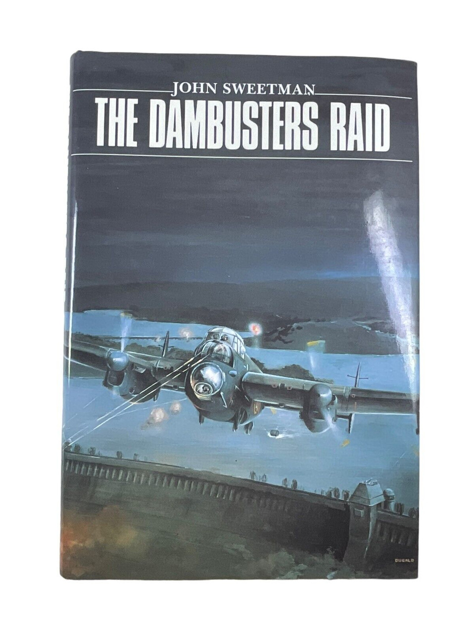 WW2 British RAF The Dambusters Raid John Sweetman HC Reference Book ...