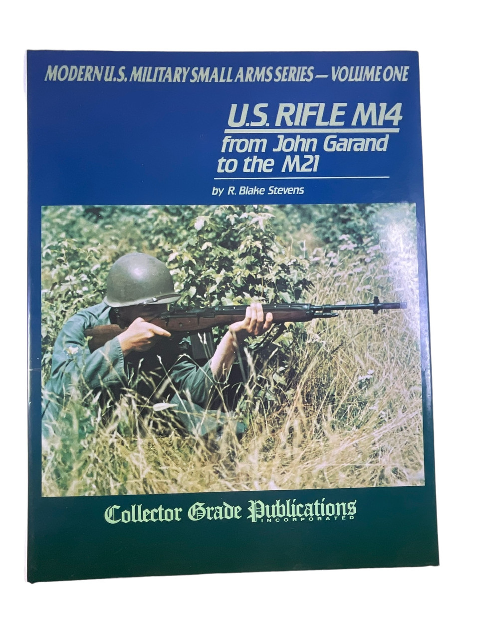US Rifle M14 From John Garand to the M21 Hard Cover Reference Book ...