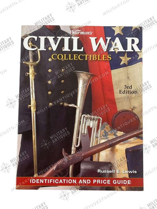 US Civil War Collectibles Identification And Price Guide Reference Book ...