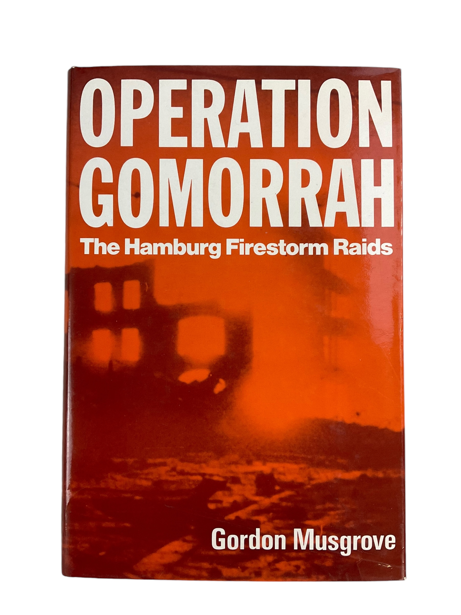 WW2 British Canadian RAF Operation Gomorrah Hamburg Firestorms Book ...