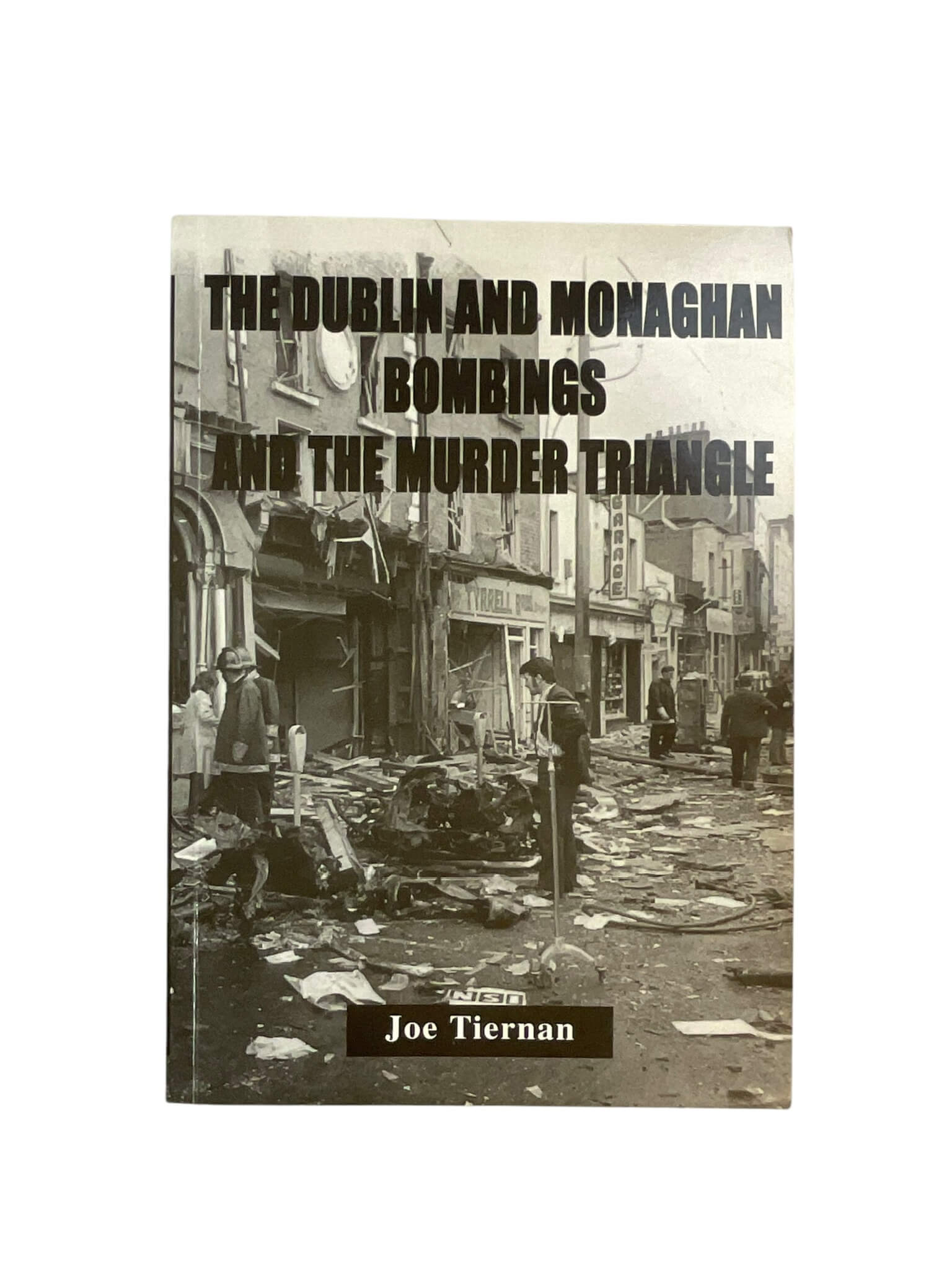 British Irish IRA The Dublin and Monaghan Bombings Reference Book ...