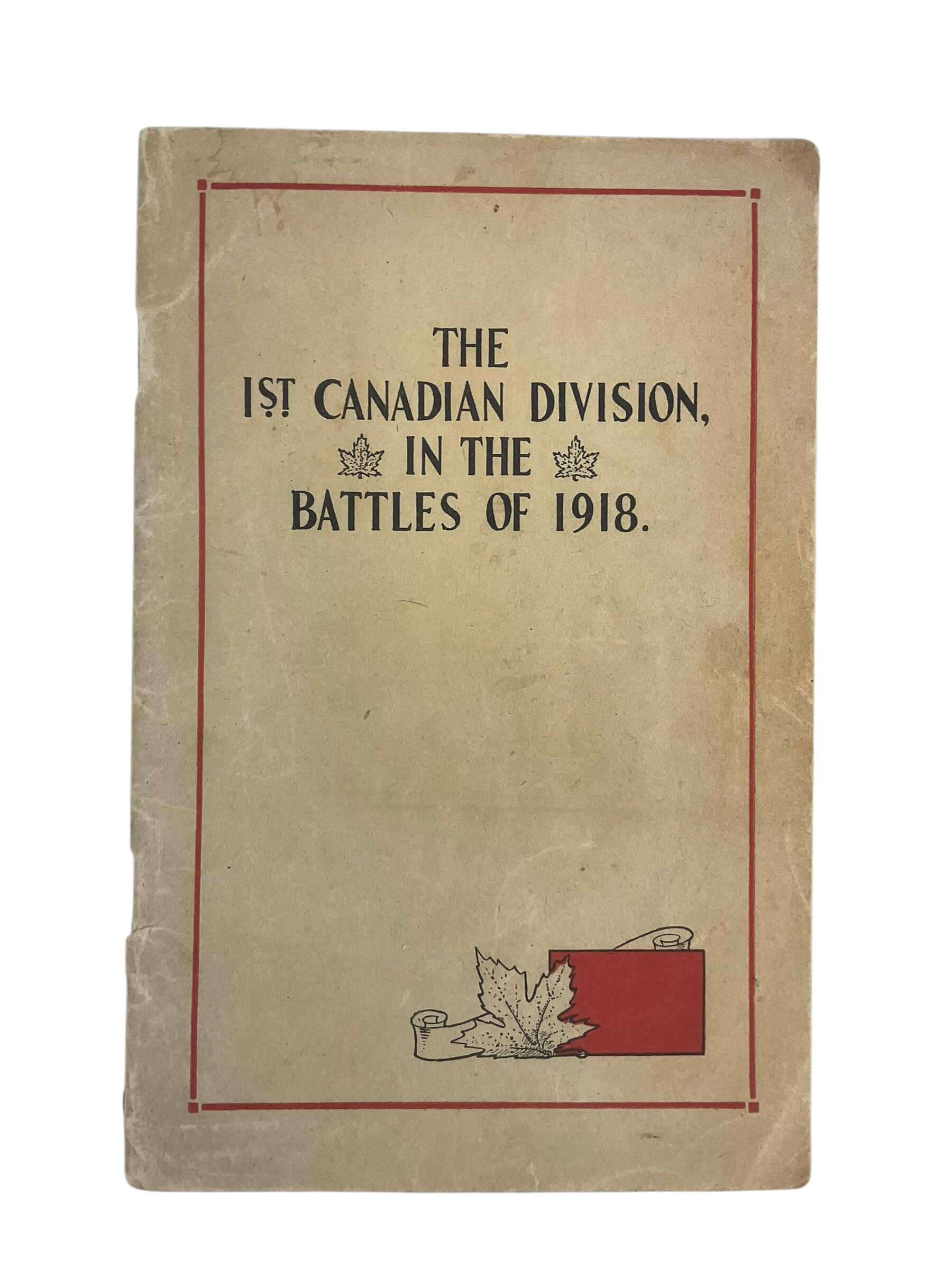 WW1 Canadian CEF The 1st Canadian Division in the Battles of 1918 Used ...