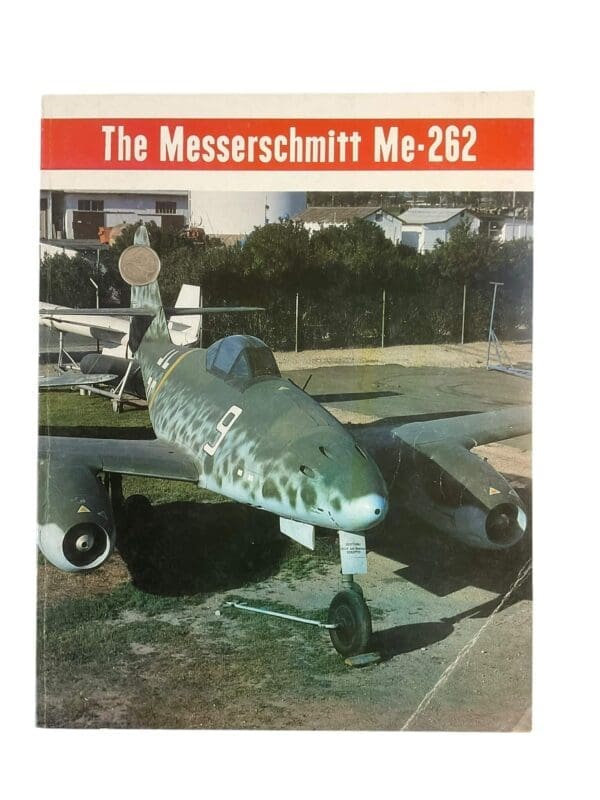 WW2 German Luftwaffe The Messerschmitt Me-262 Used Softcover Reference ...