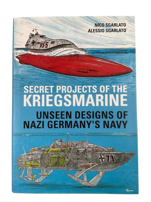 WW2 German Secret Projects of the Kriegsmarine New Hardcover Reference ...