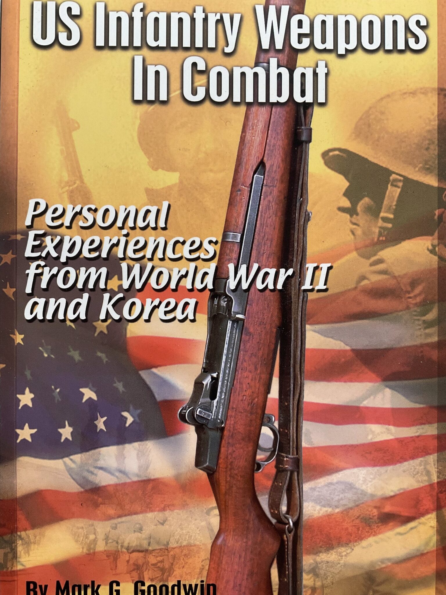 US Infantry Weapons in Combat New Softcover Reference Book - Military ...