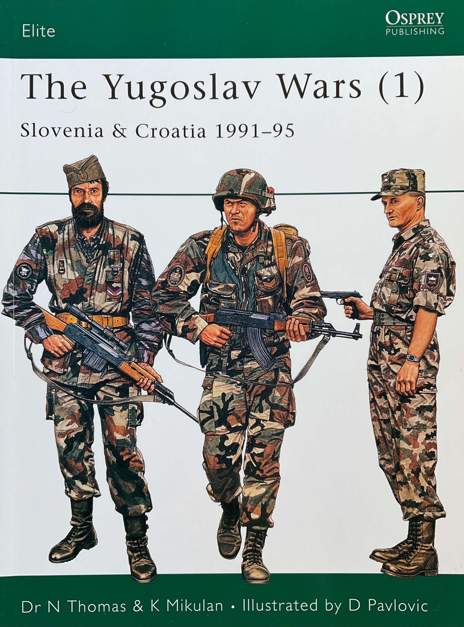 The Yugoslav Wars (1) Slovenia and Croatia Osprey Elite No 138 New ...
